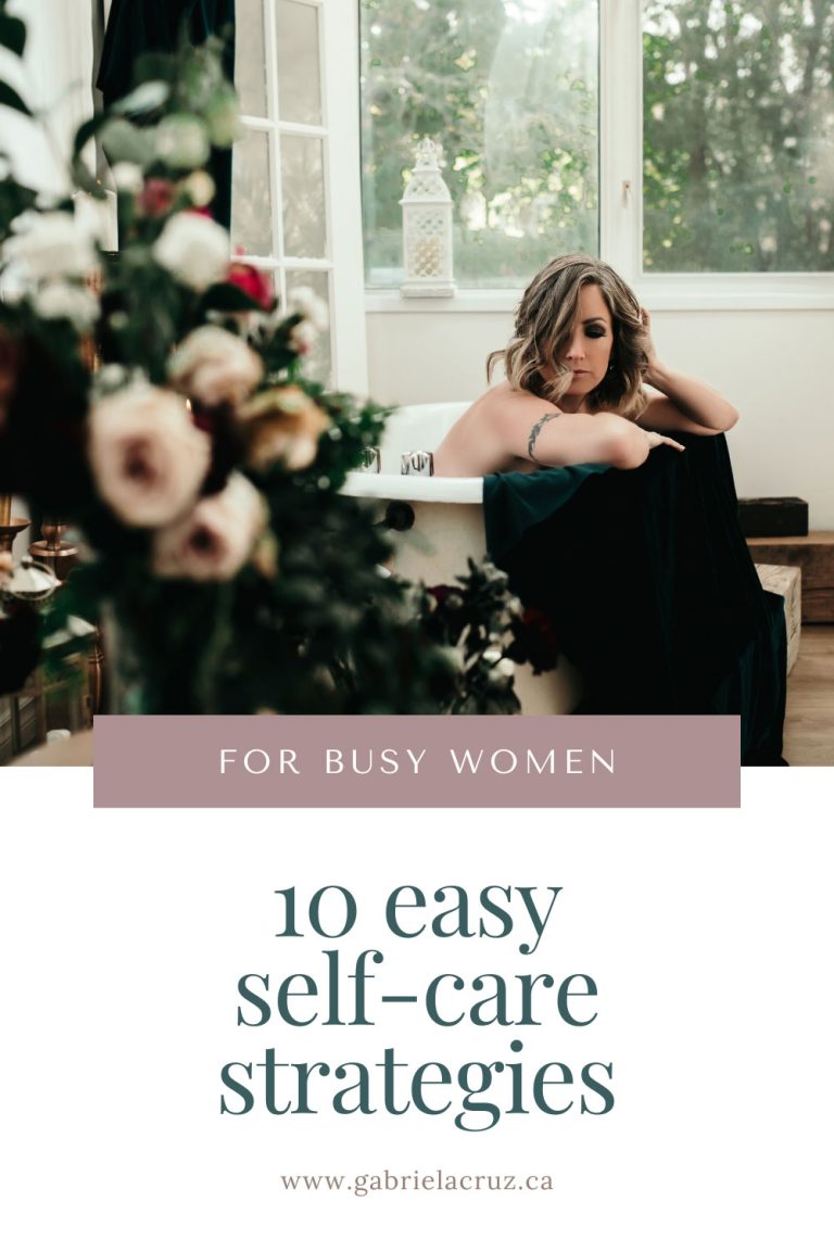 10 Easy Self-Care Strategies for Busy Women | Gabriela Cruz